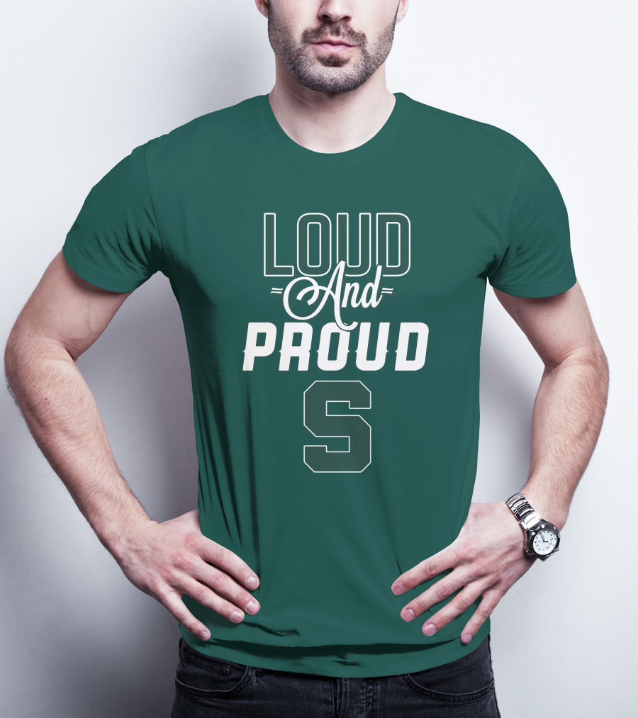 Loud And Proud Michigan State Spartans S T-Shirt