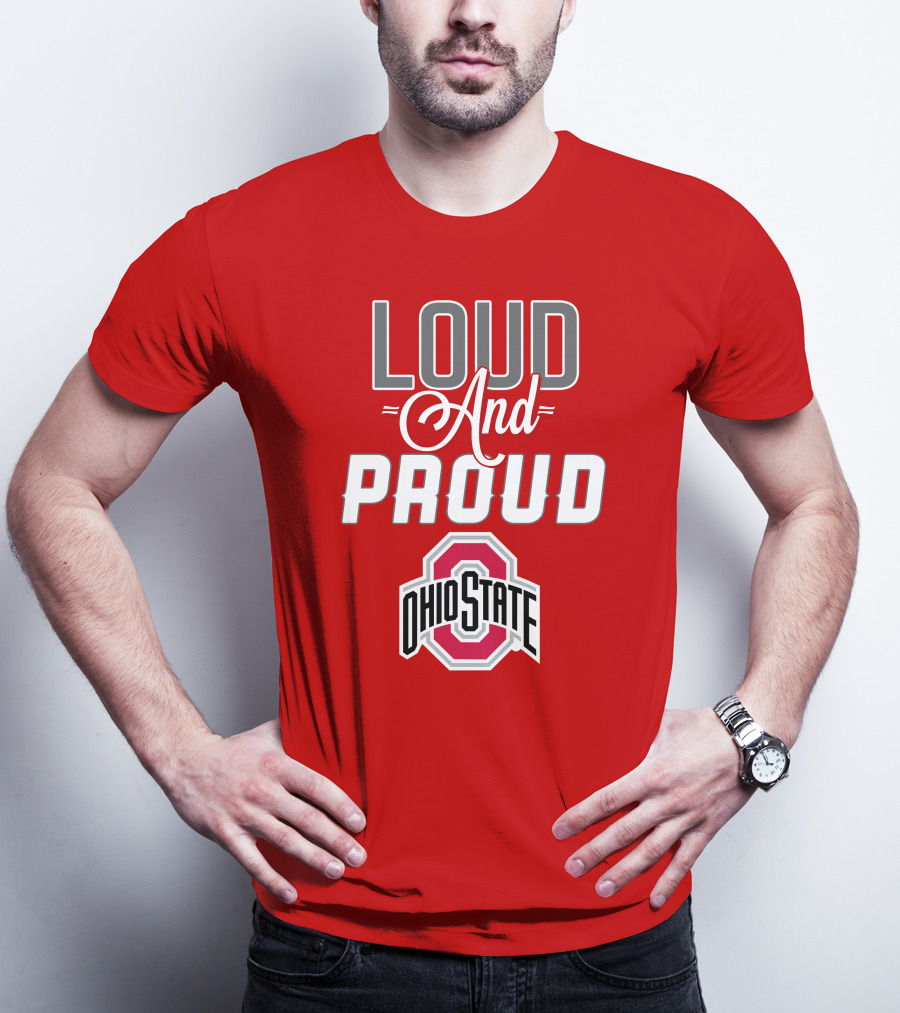 Loud And Proud Ohio State T-Shirt