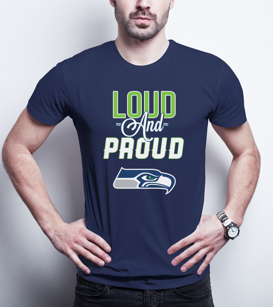 Seattle Seahawks Loud And Proud Fan Spirit T-Shirt