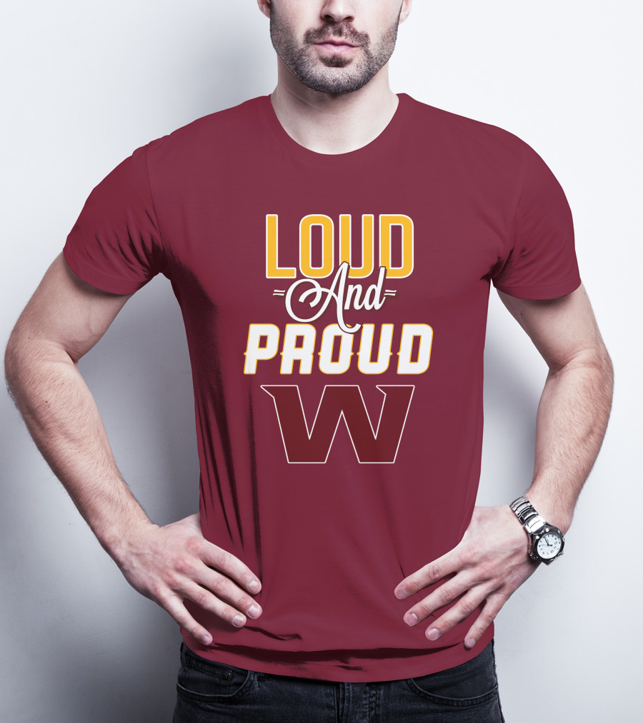 Washington Football Team Loud And Proud W T-Shirt