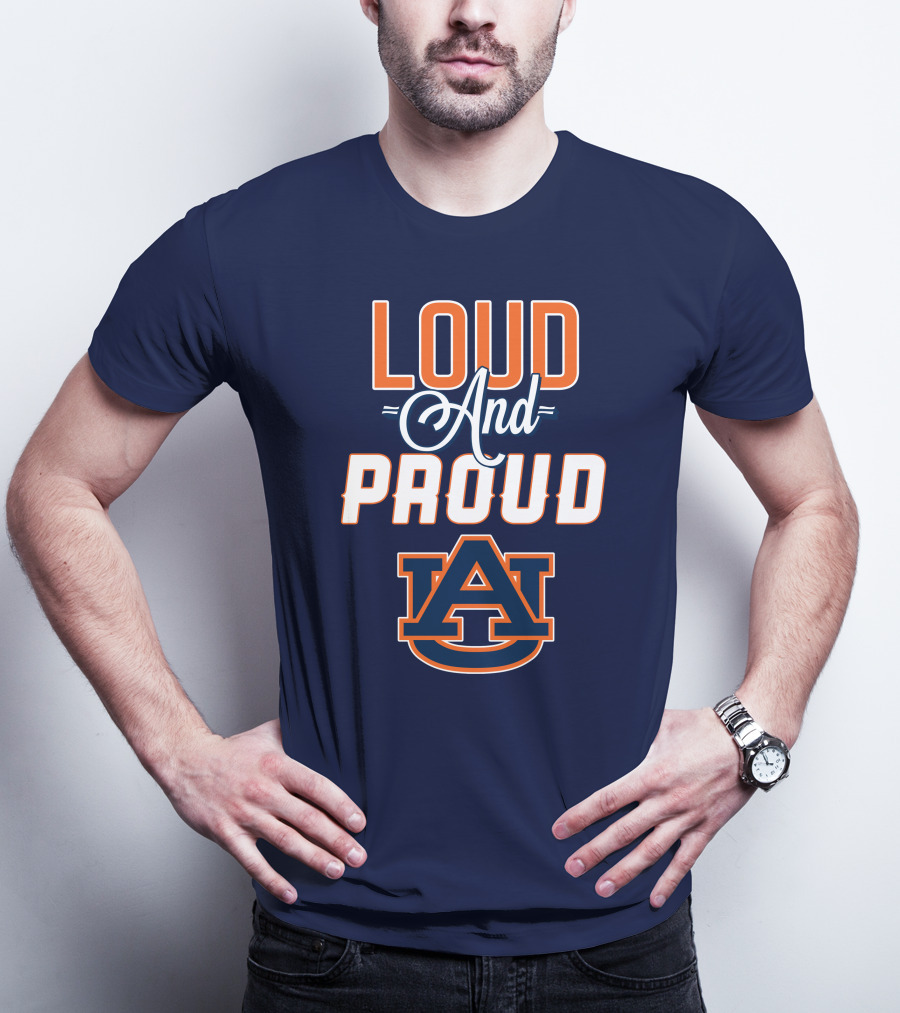 Loud And Proud Auburn Tigers AU T-Shirt