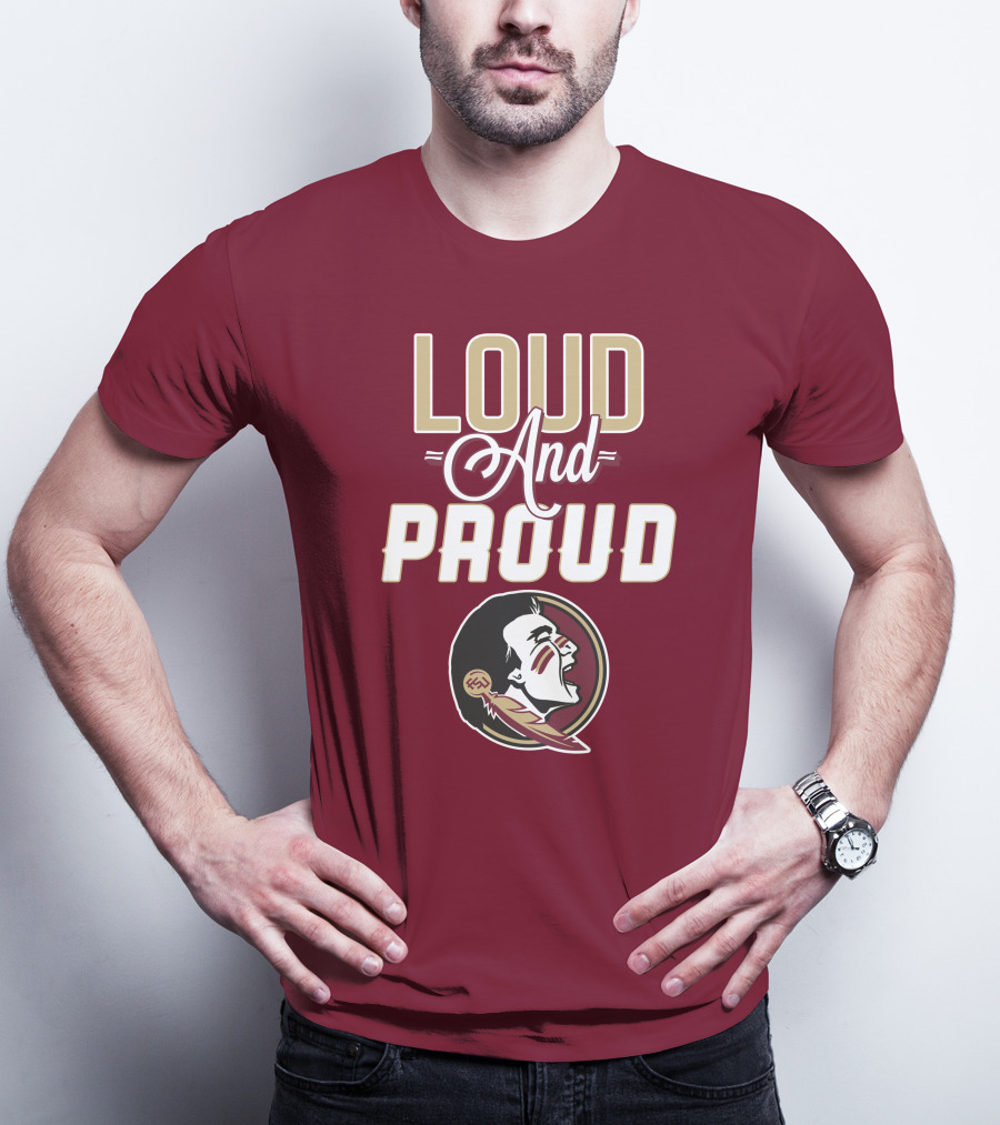 Loud And Proud Florida State Seminoles T-Shirt