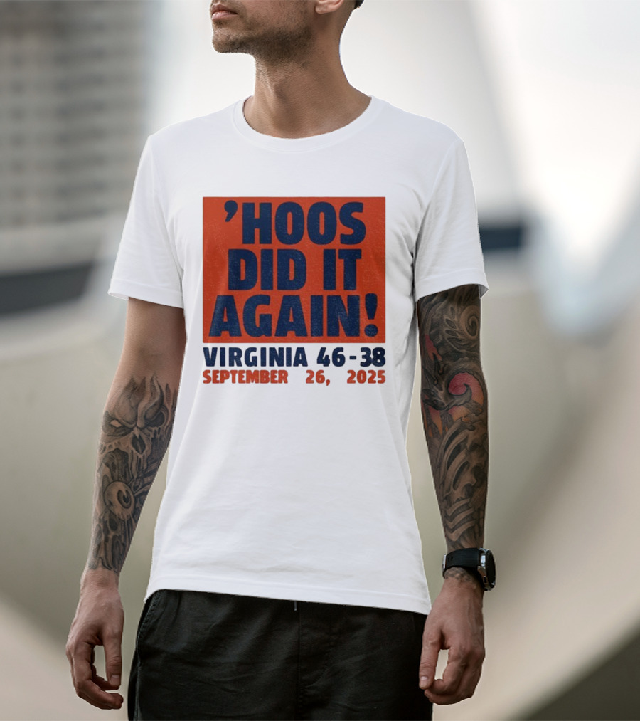 'UVA Football Virginia Cavaliers Hoos Did It Again 46-38 September 26, 2023' T-Shirt