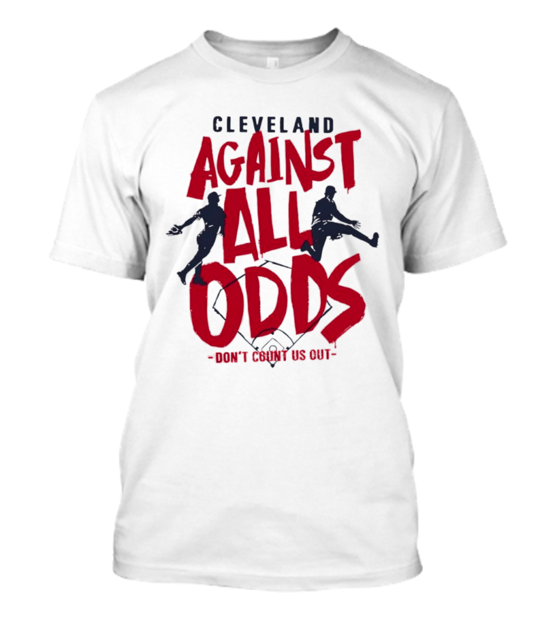 Cleveland Against All Odds Don't Count Us Out Cleveland Guardians Baseball T-Shirt