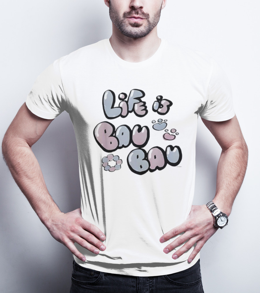 Life Is Bau Bau Pastel Bubble Letters And Paw Prints T-Shirt