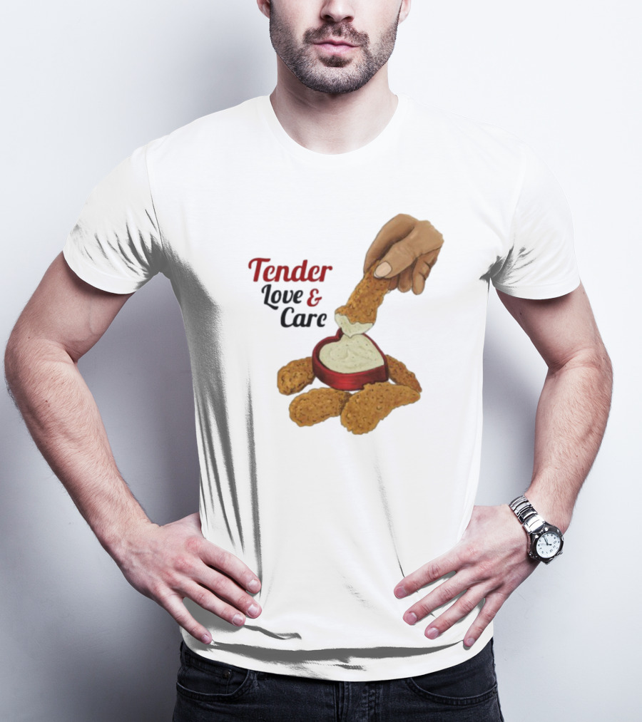 Tender Love And Care Chicken Tenders Heart-Shaped Sauce T-Shirt