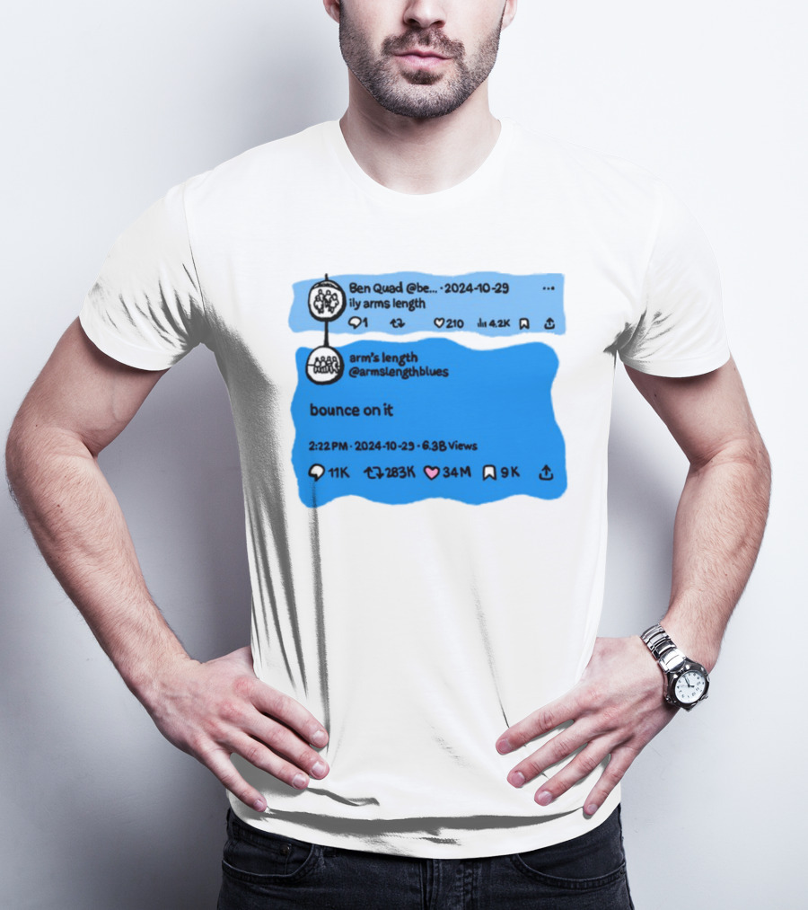 Ben Quad Arm's Length Bounce On It Tweet Viral 2024 T-Shirt