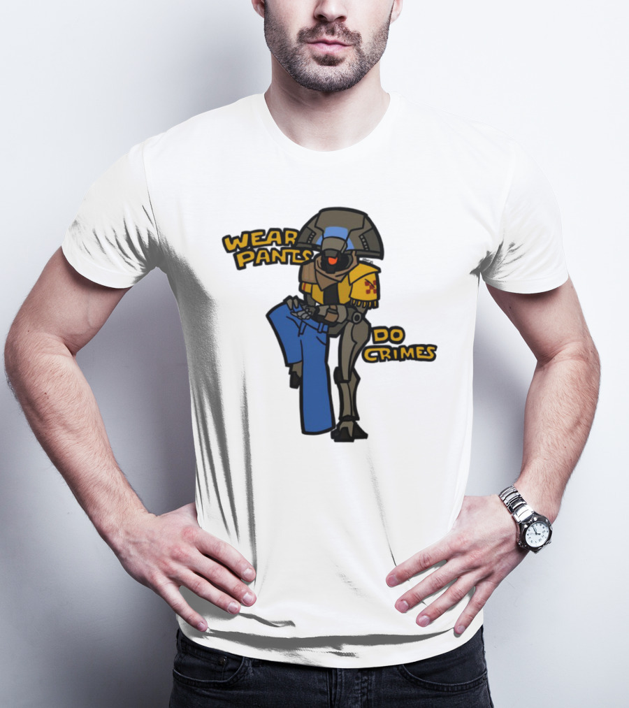 Wear Pants Do Crimes Robot Holds Jeans Yellow Text T-Shirt