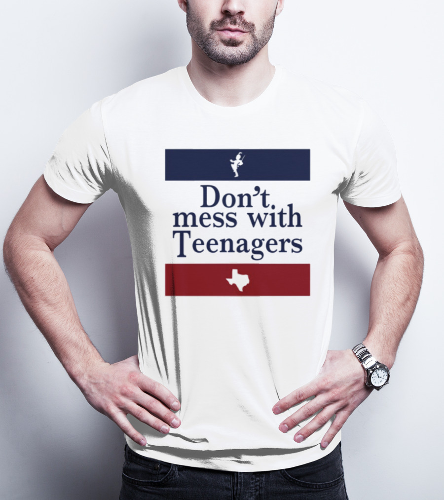 Don't Mess With Teenagers Texas State Map Youth Empowerment T-Shirt
