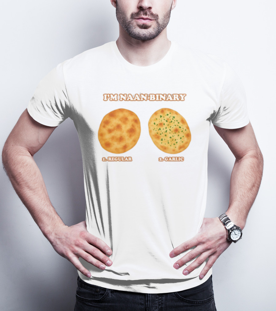 I'm Naan Binary Regular Garlic Naan Puns T-Shirt