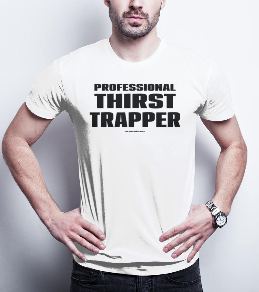 Professional Thirst Trapper Record Breaker T-Shirt