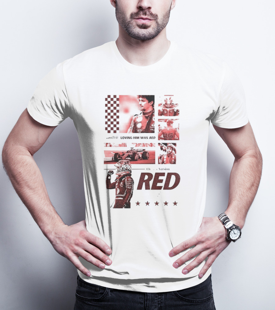 Charles Leclerc Ferrari Racing Formula 1 Fan Motorsport Loving Him Was Red T-Shirt