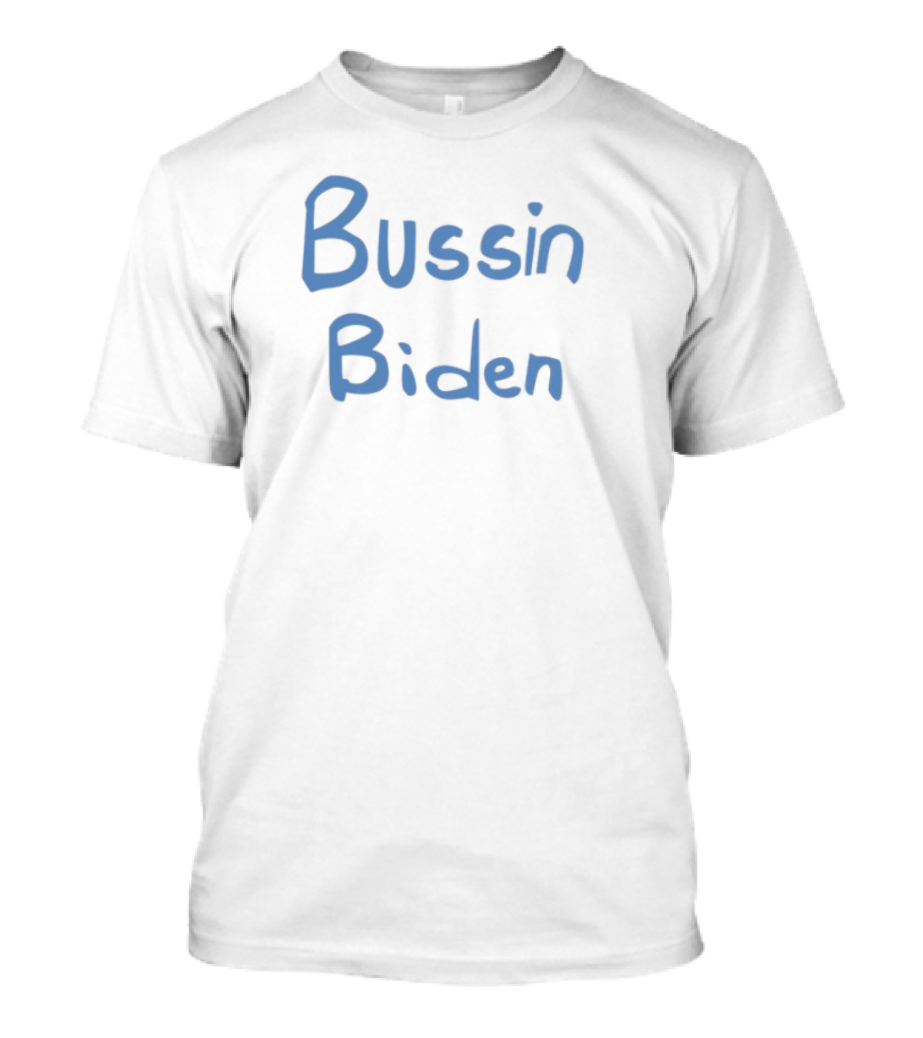 Bussin 4 Biden Blue Bold Text T-Shirt