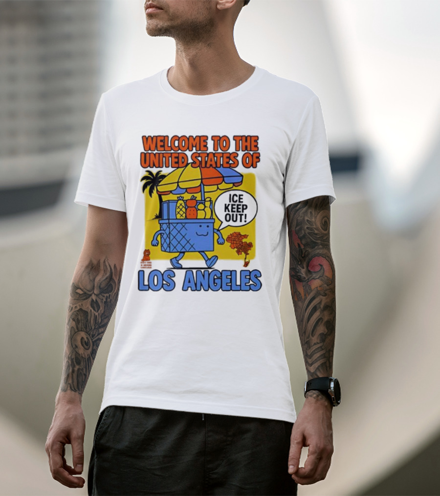 Welcome To The United States Of Los Angeles Keep Out ICE Vendor Cart Icons Palm Trees T-Shirt