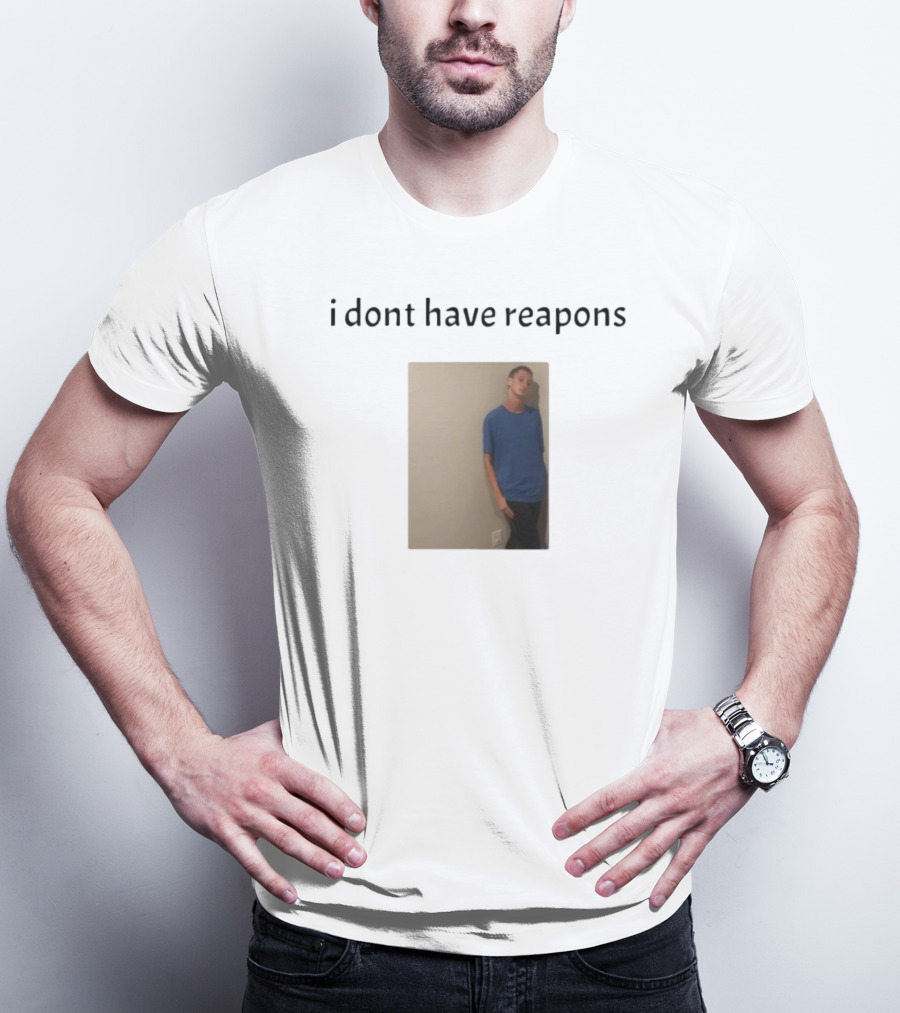 Daniel Larson I Dont Have Reapons Phrase Casual Blue Image T-Shirt