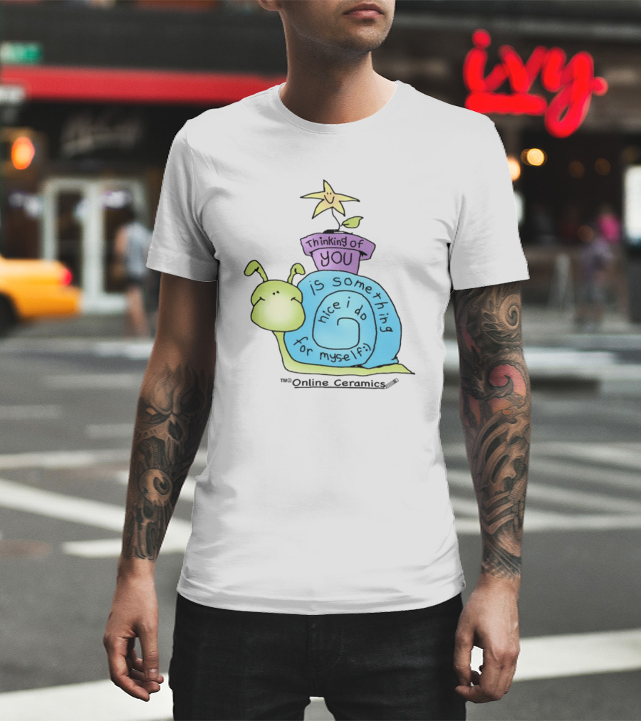 Thinking Of You Is Something Nice I Do For Myself Snail And Star T-Shirt