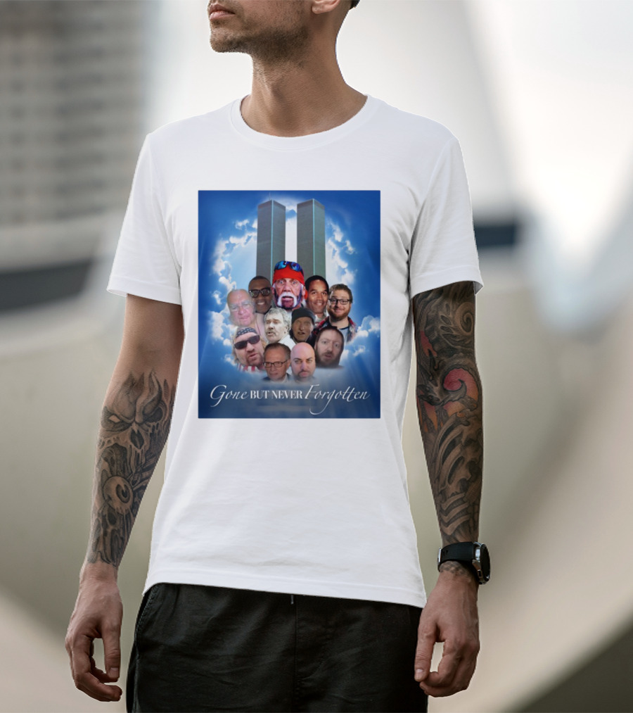 Gone But Never Forgotten Tribute With Twin Towers And Memorable Faces T-Shirt