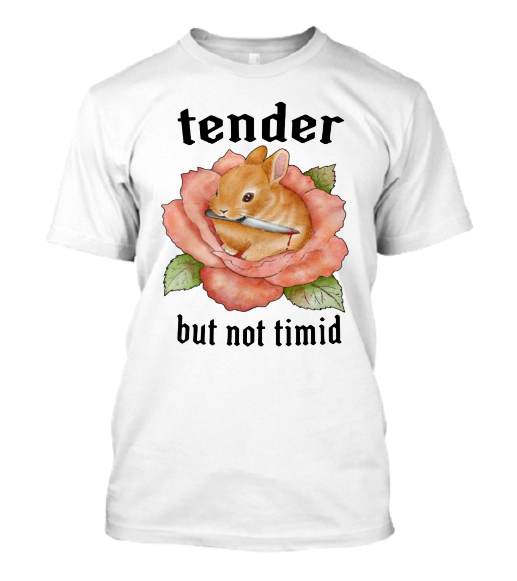 Bunny Tender But Not Timid Cute Rabbit With Knife In Rose T-Shirt