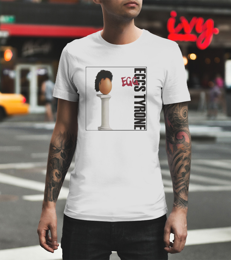 Egg Tyrone Iconic Egg With Wig On Pillar T-Shirt