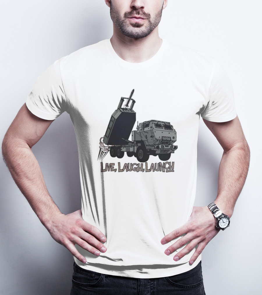 Himars Live Laugh Launch Rocket Vehicle T-Shirt