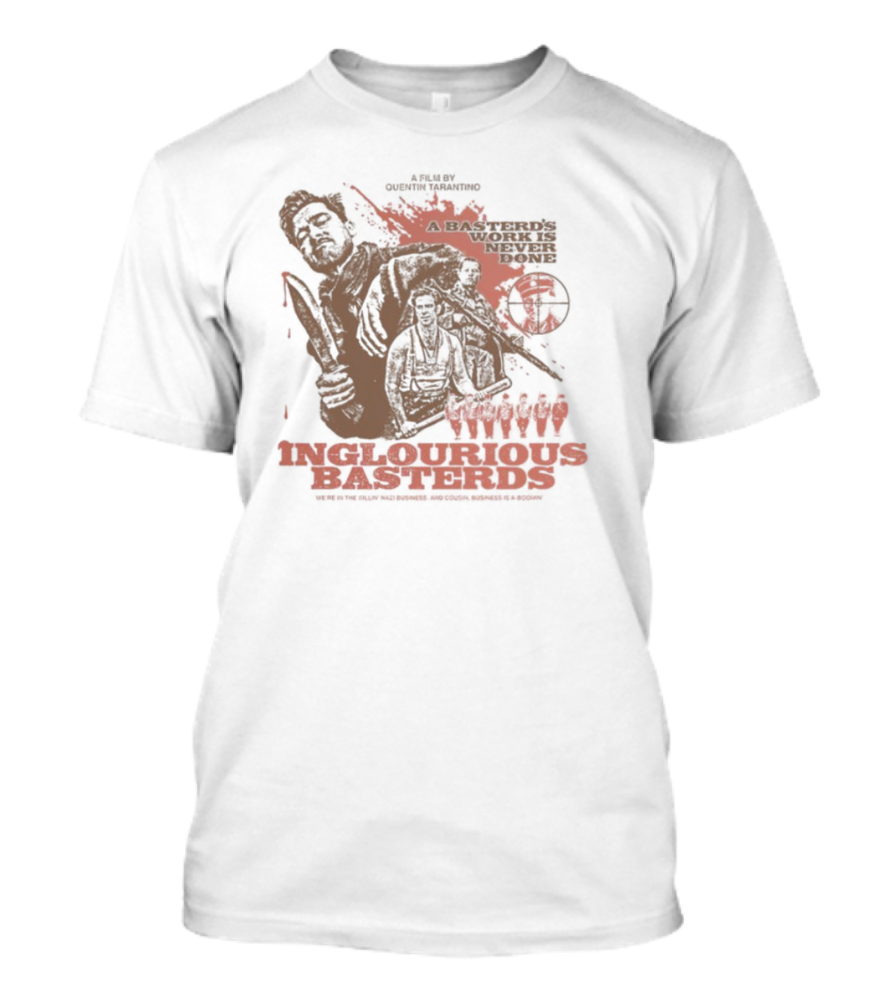 Inglourious Basterds A Basterds Work Is Never Done Tarantino Cult Movie Tribute T-Shirt