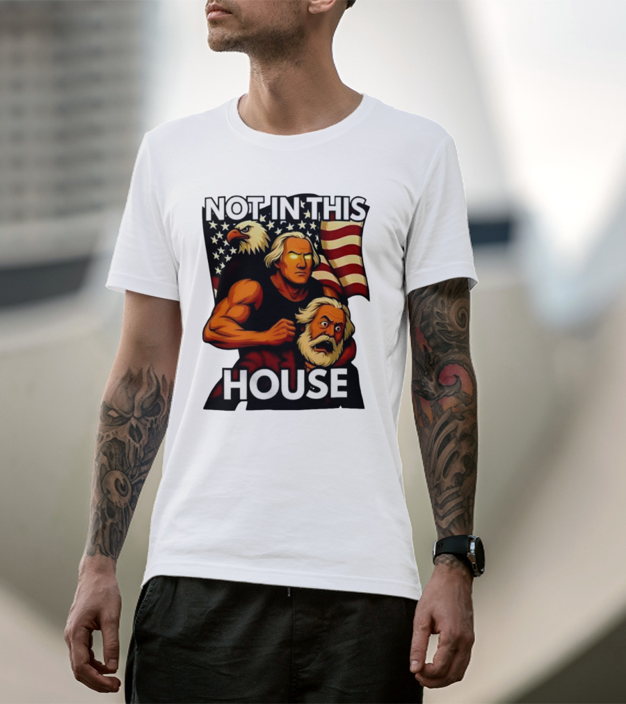 Not In This House George Washington Karl Marx Eagle Flag T-Shirt