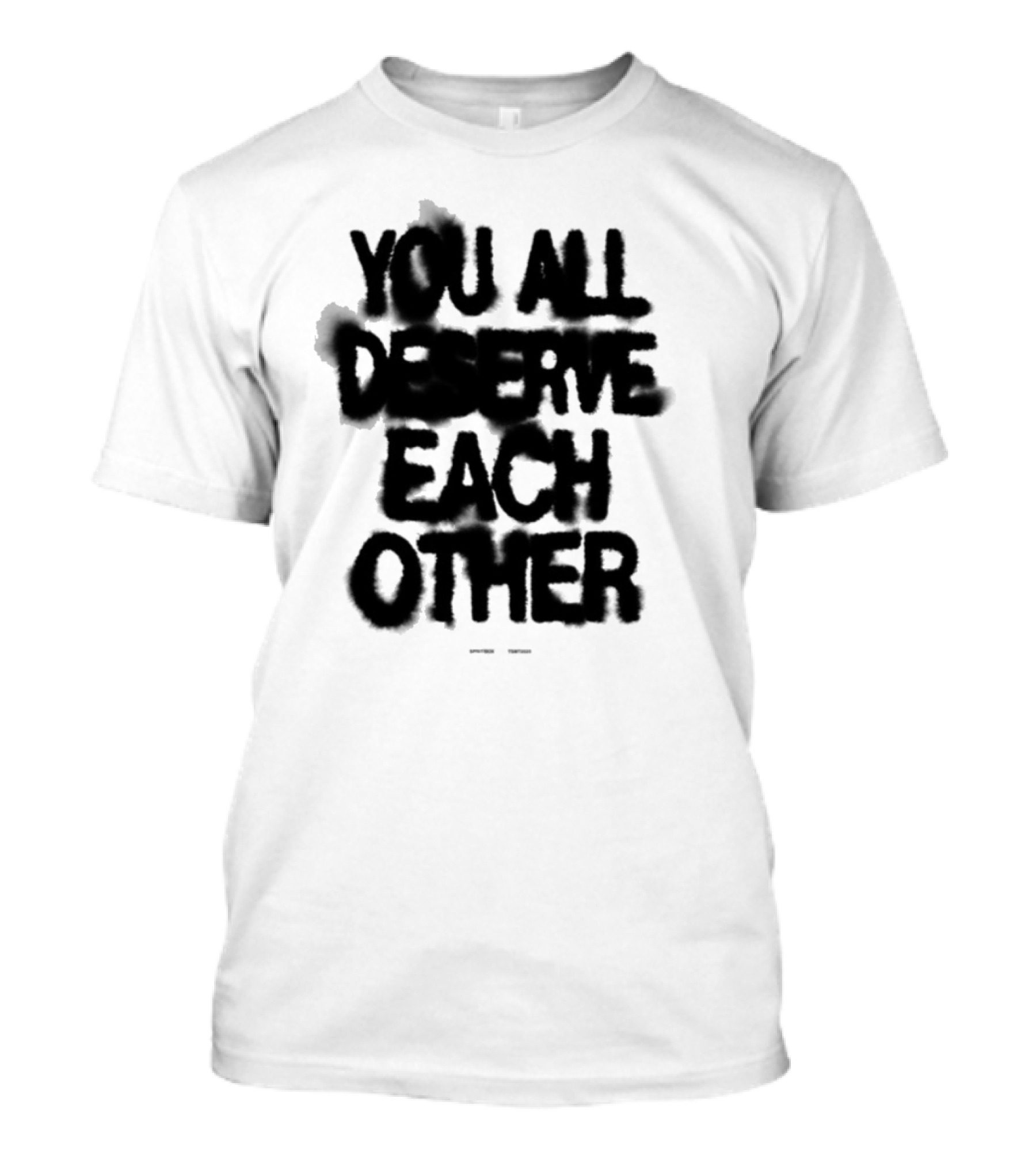 Spritbox You All Deserve Each Other Soft Spine Lyric T-Shirt