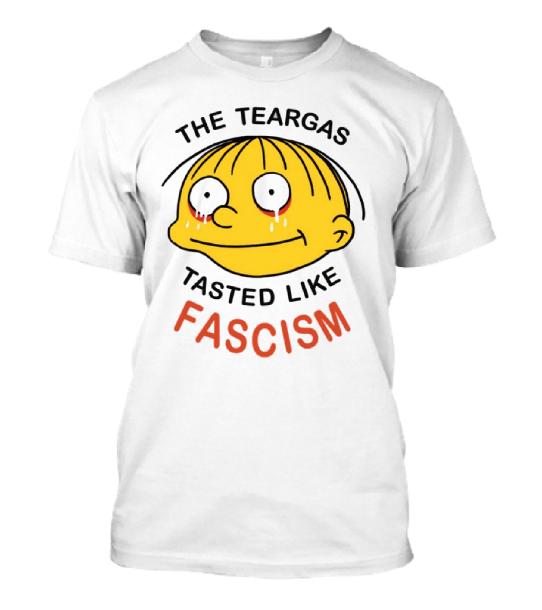The Teargas Tasted Like Fascism Yellow Cartoon Face T-Shirt