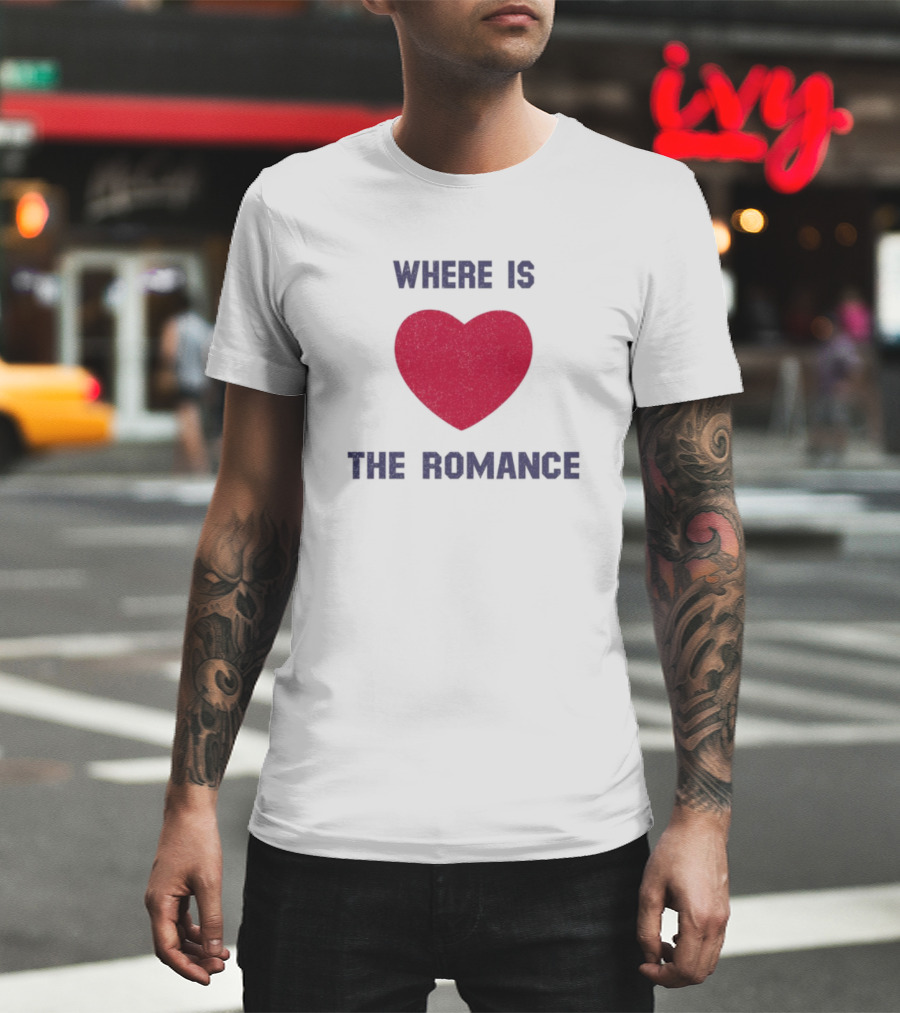 Where Is The Heart Romance T-Shirt