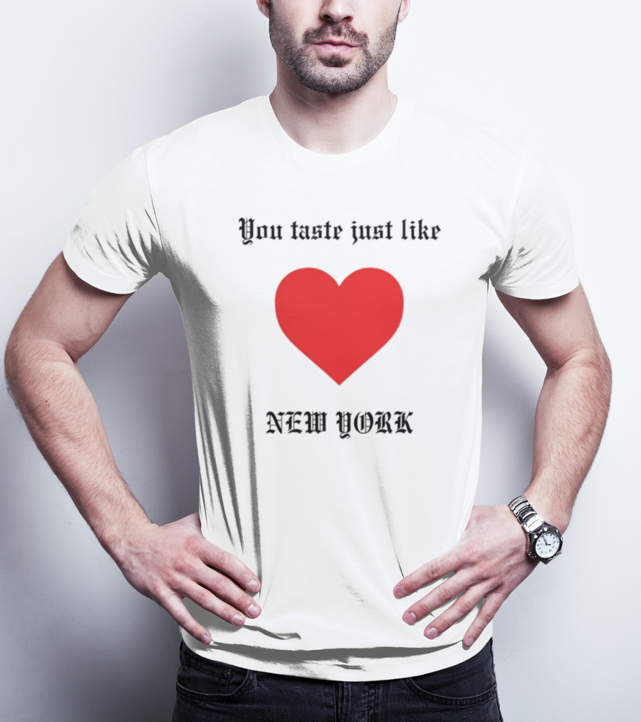 You Taste Like New York Heart T-Shirt