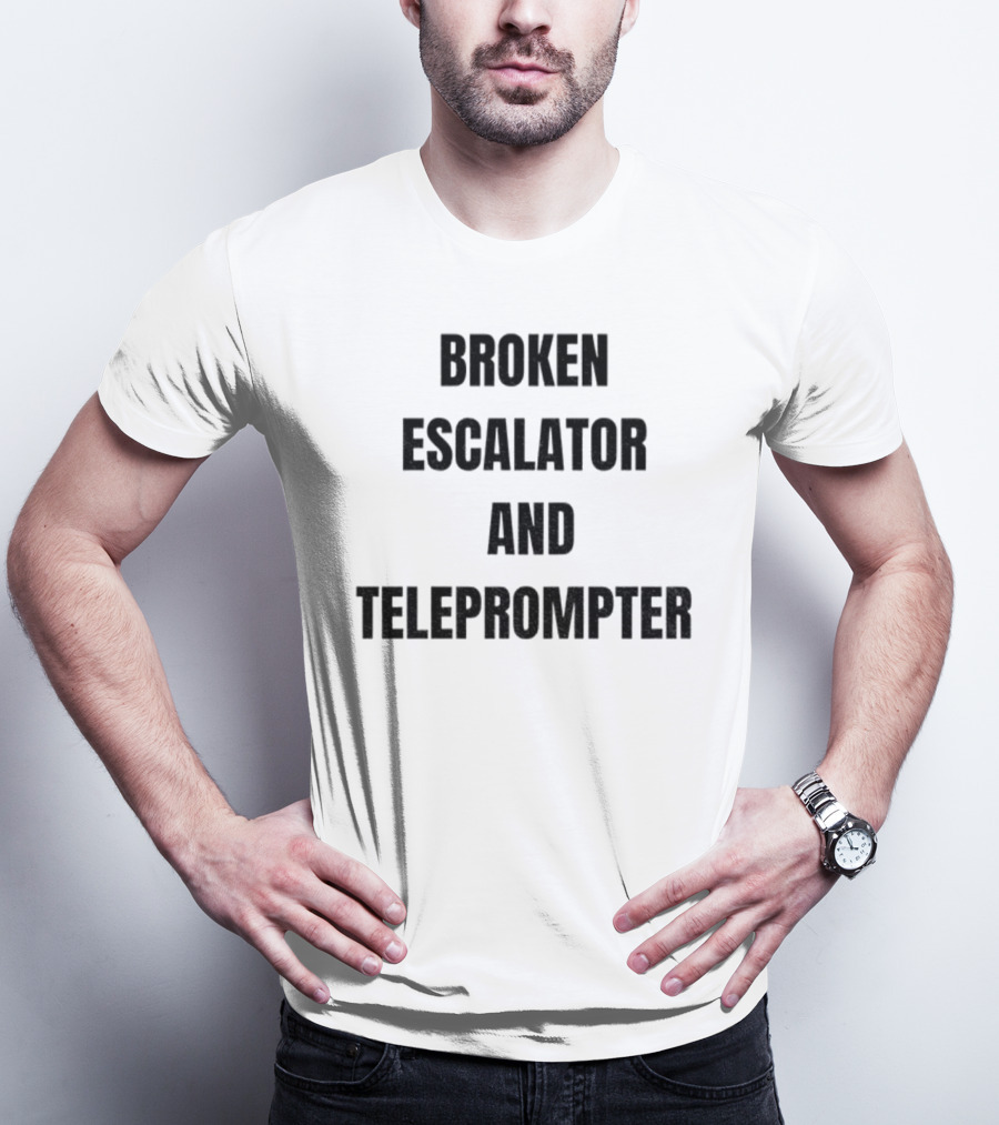 Broken Escalator And Teleprompter Funny Trump T-Shirt