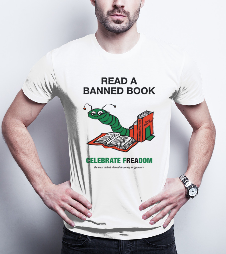 Celebrate Freadom Read A Banned Book Banned Book Club Worm Reading T-Shirt