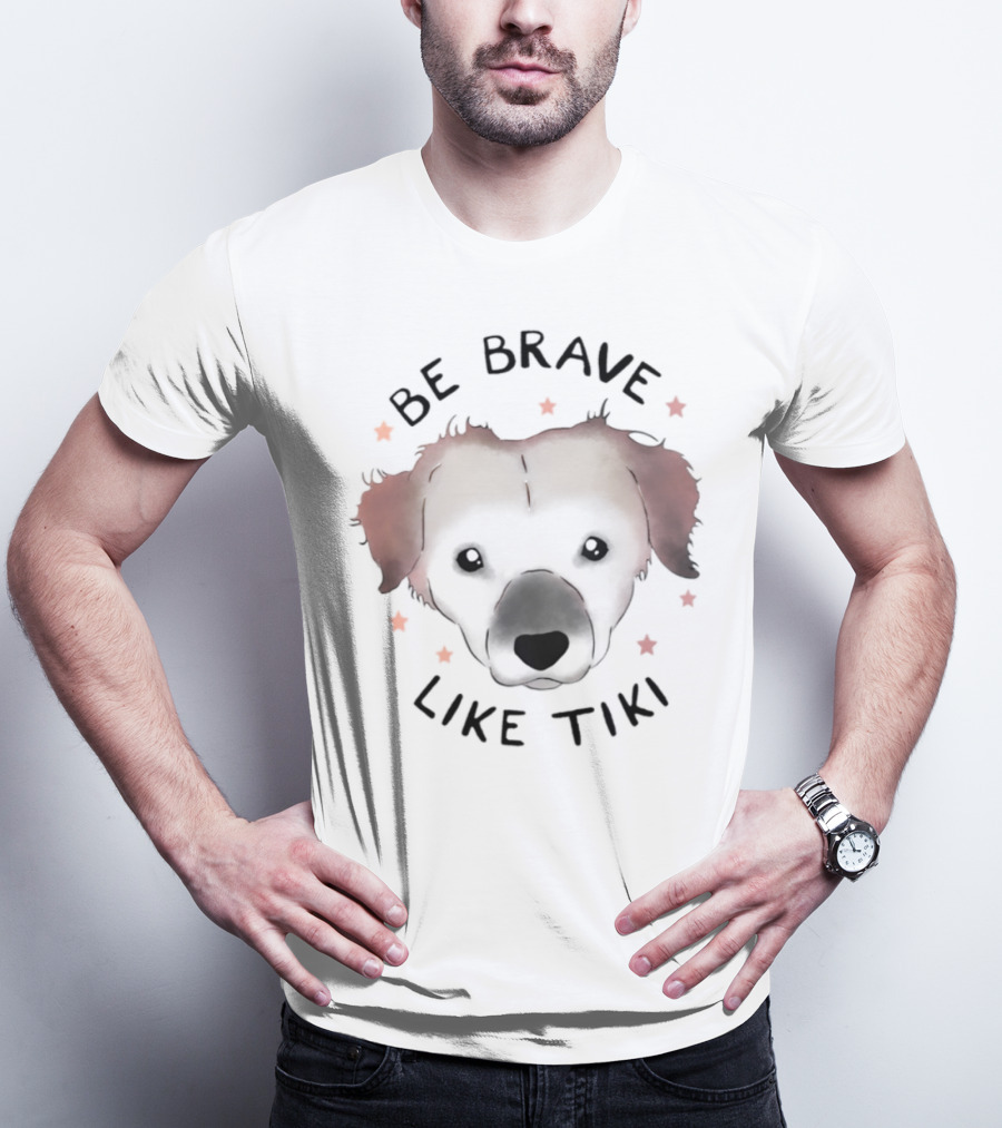 Muddy Pawsrescue Simon Sits Be Brave Like Tiki Dog Face Stars T-Shirt