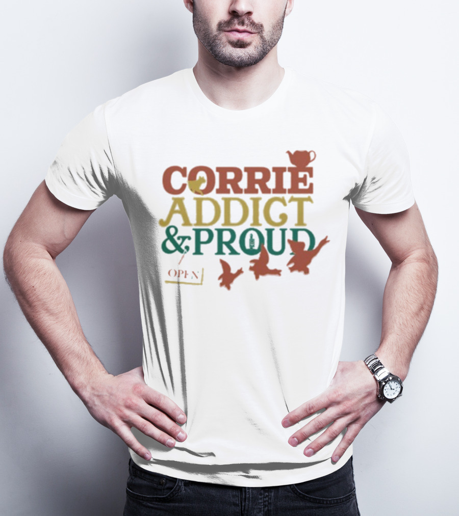 CORRIE ADDICT & PROUD OPEN Teapot Birds T-Shirt