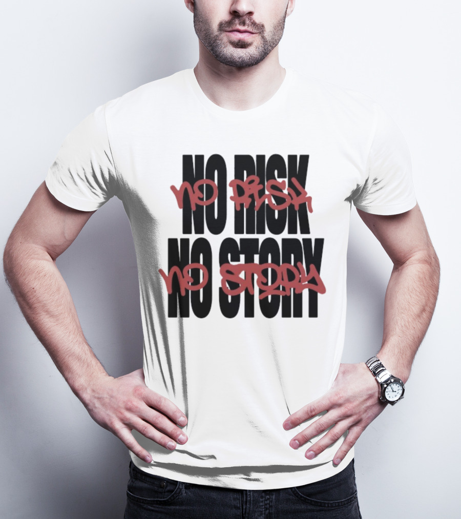 The Next Chapter No Risk No Story Graffiti Style Motivation T-Shirt