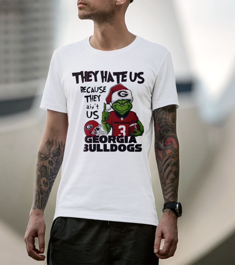 Georgia Bulldogs Grinch They Hate Us Because They Ain’t Us Football Fan Apparel T-Shirt