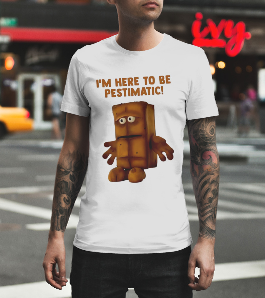 I'm Here To Be Pestimatic Bernd Das Brot German Comedy Character T-Shirt
