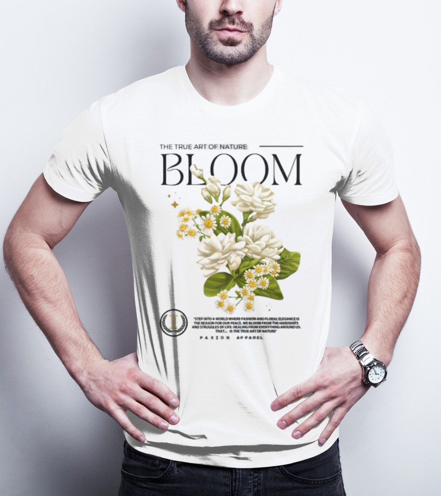 The True Art Of Nature Bloom Paxion Stop Emotion Creation Lead Change T-Shirt