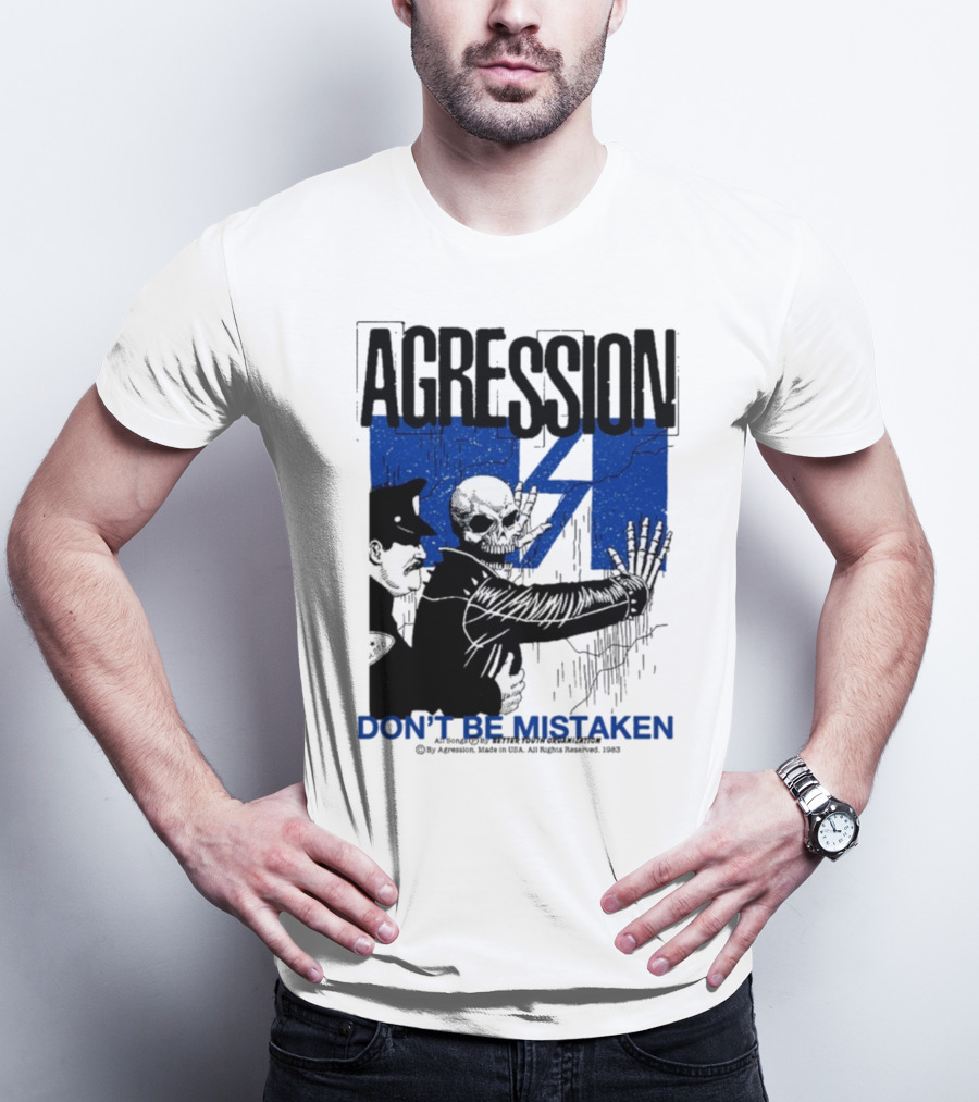 Agression Don’t Be Mistaken Skull Skeleton Police Confrontation T-Shirt