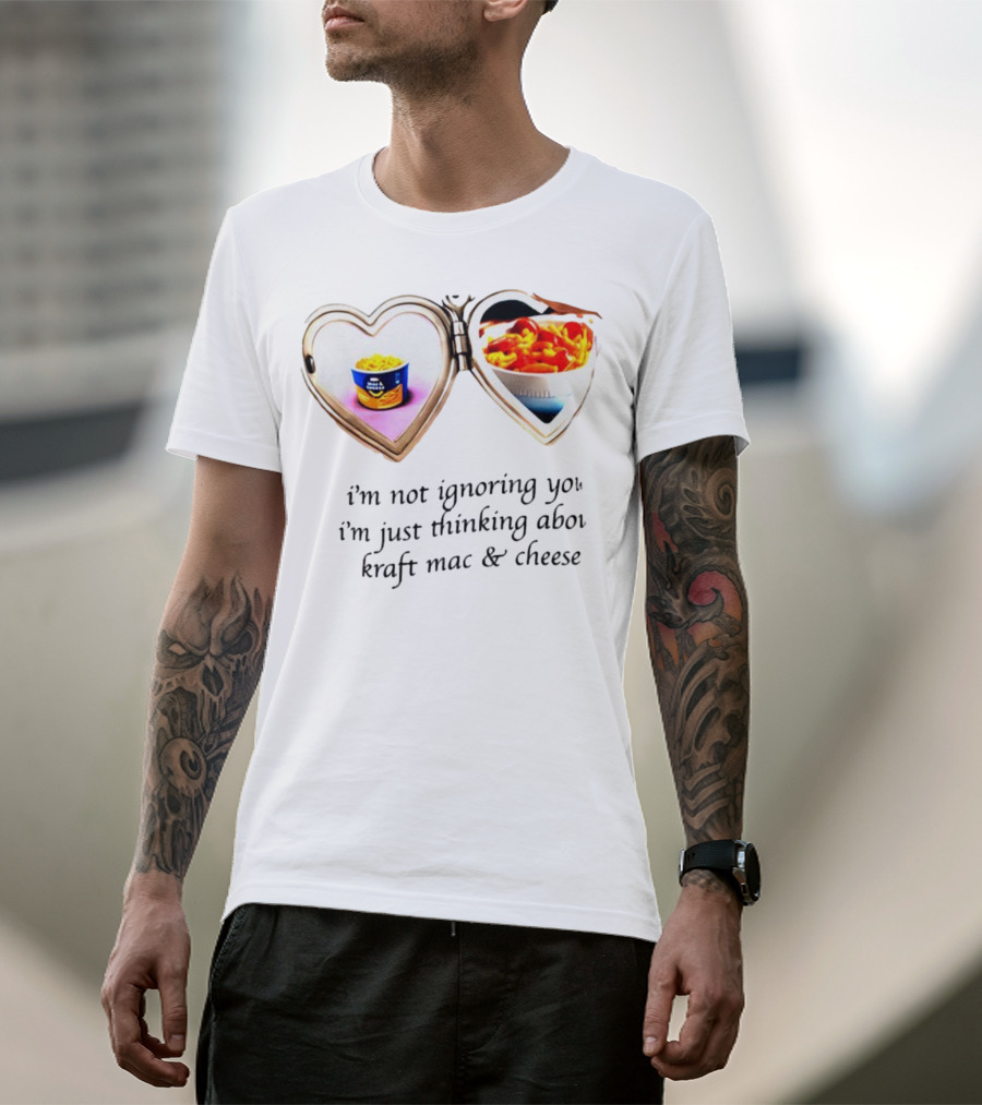 I'm Not Ignoring You I'm Just Thinking About Kraft Mac And Cheese Heart Locket T-Shirt