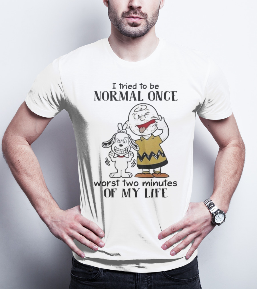 Snoopy Charlie Brown I Tried To Be Normal Once Worst Two Minutes Of My Life Peanuts T-Shirt