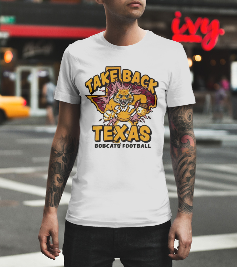Take Back Texas SWT Bobcats Football Mascot 2025 T-Shirt