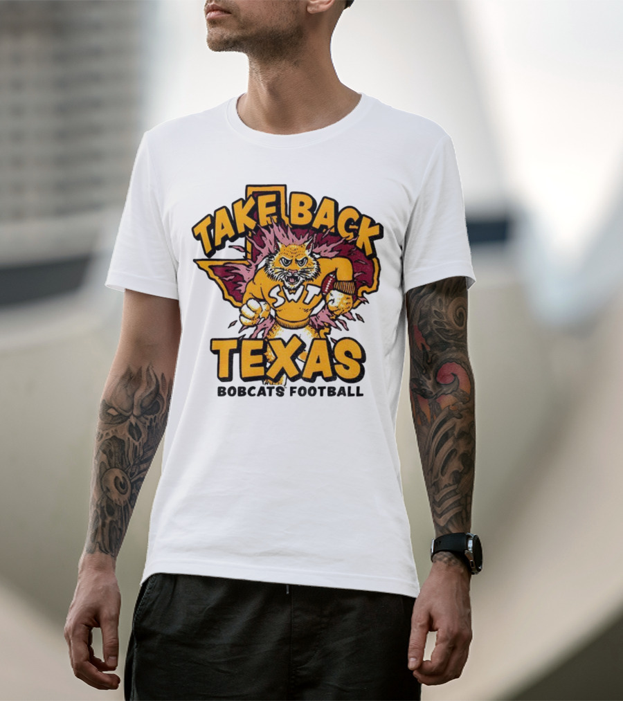 Take Back Texas SWT Bobcats Football Mascot 2025 T-Shirt