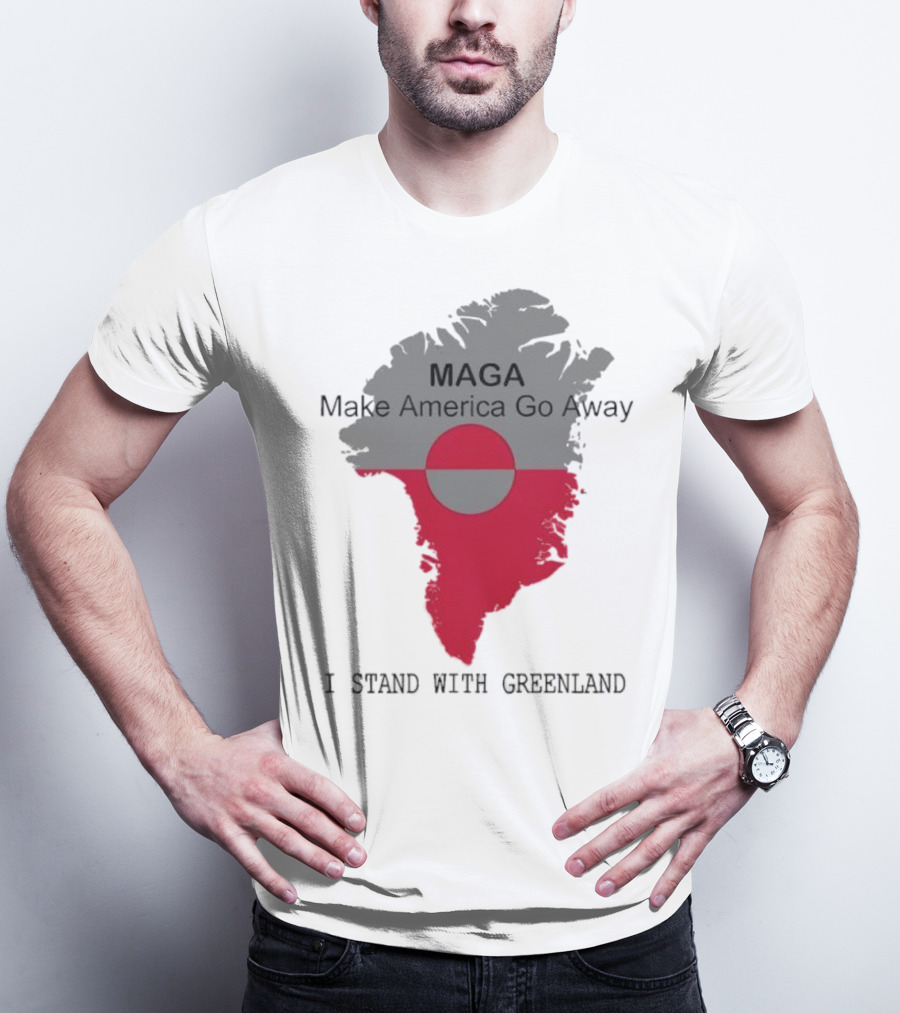 MAGA Make America Go Away I Stand With Greenland T-Shirt