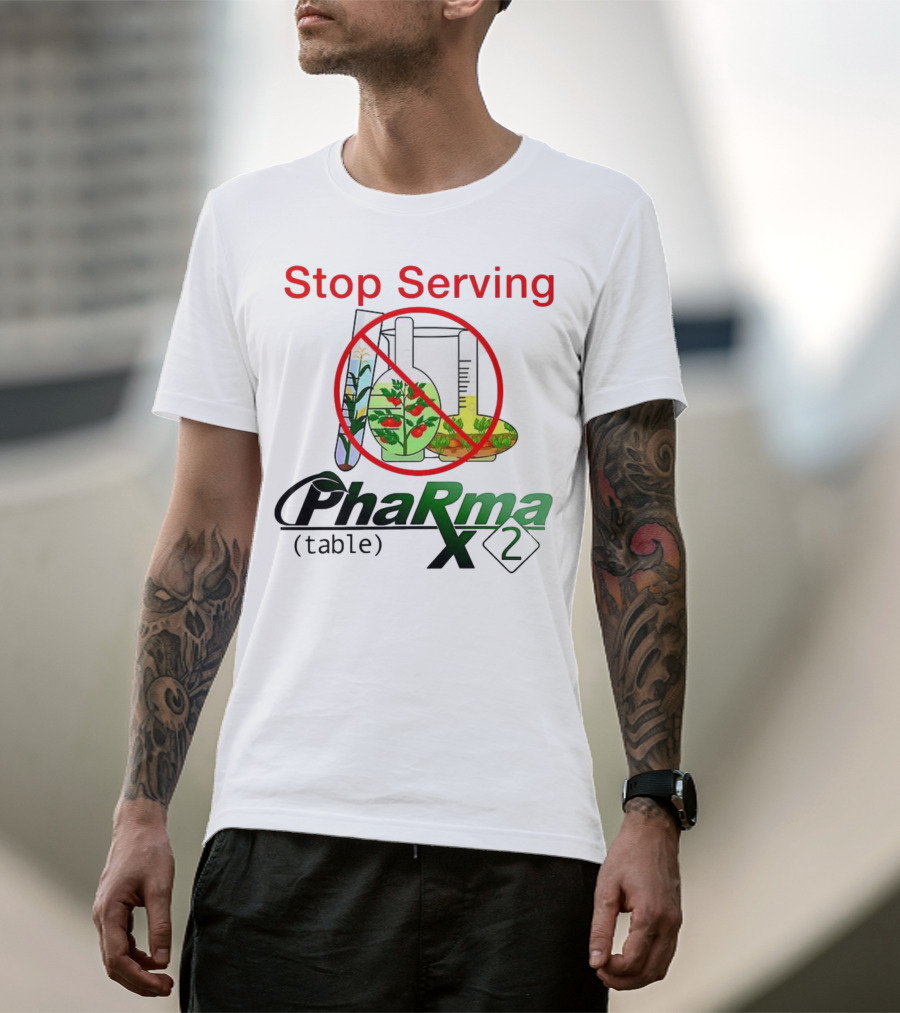 Stop Serving Pharma Table X 2 Chemistry Beakers No Symbol T-Shirt