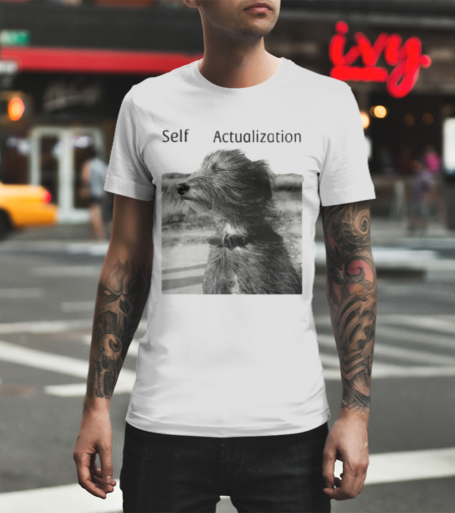 Self Actualization Dog In The Wind T-Shirt