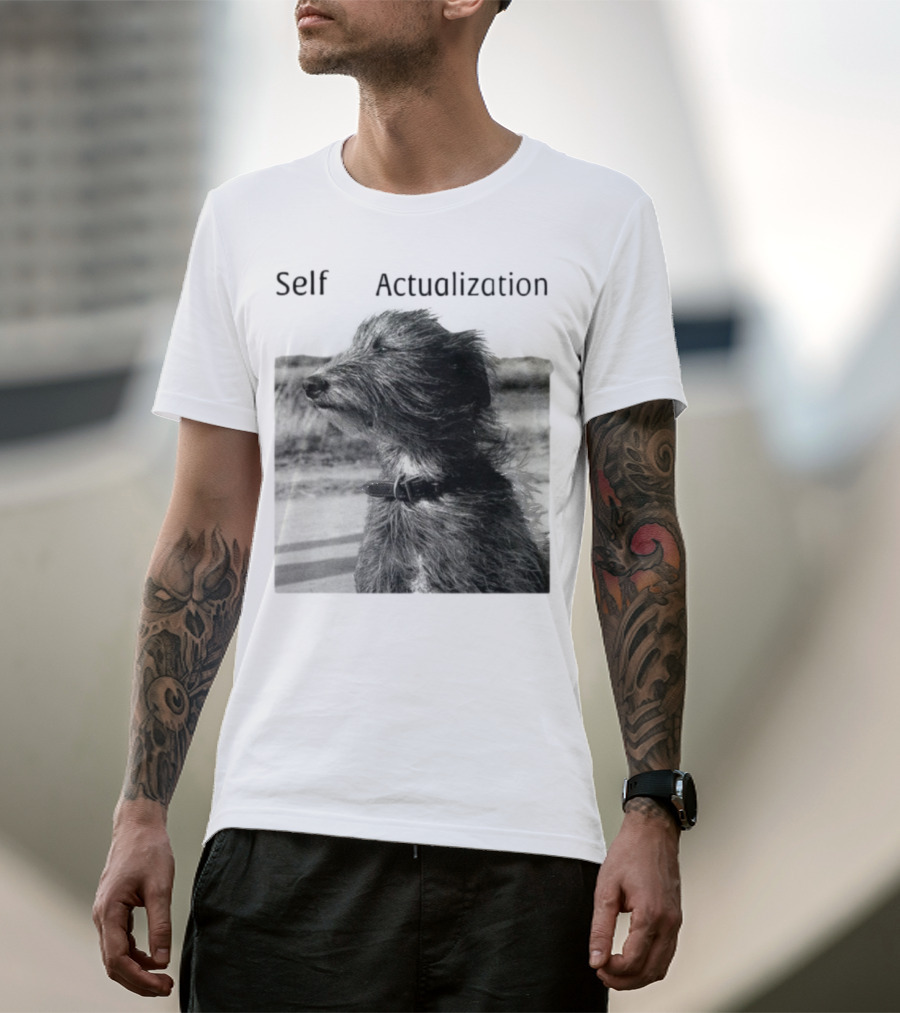Self Actualization Dog In The Wind T-Shirt
