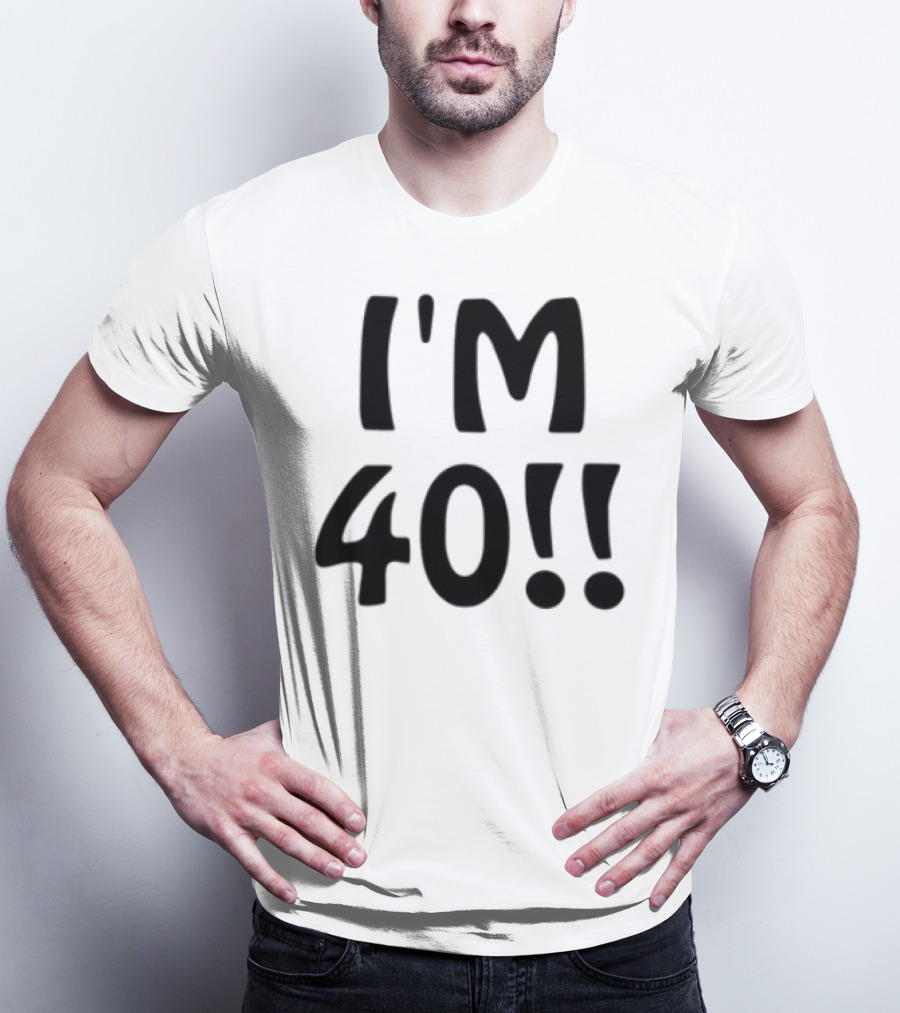 Ant1ipromo I'm 40 I'm 40!! T-Shirt