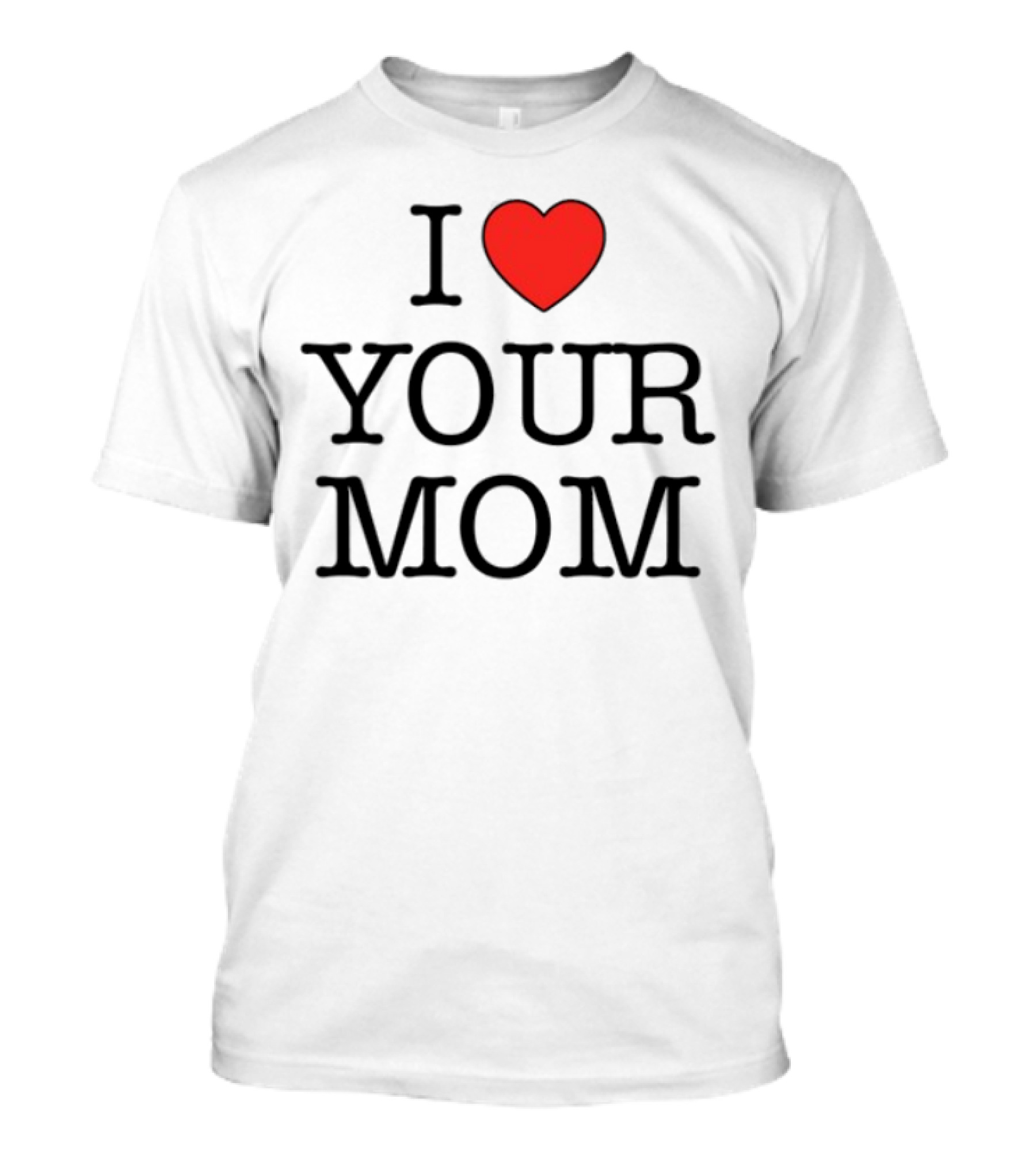 Kruzadar I Love Your Mom Heart Graphic T-Shirt