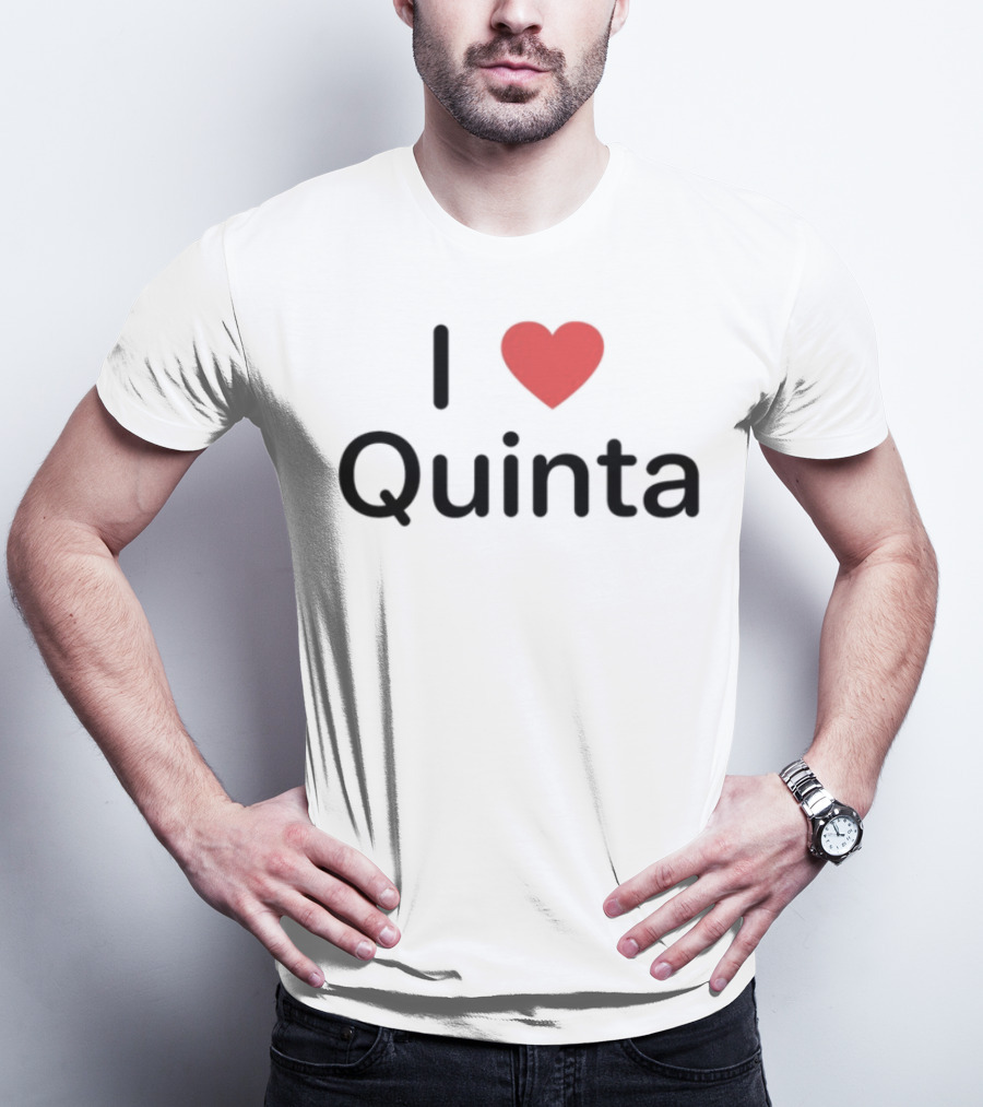 I Love Quinta Limited Edition T-Shirt